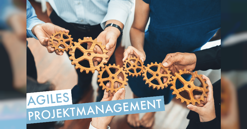 Agiles Projektmanagement | Definition, Methoden & Tools