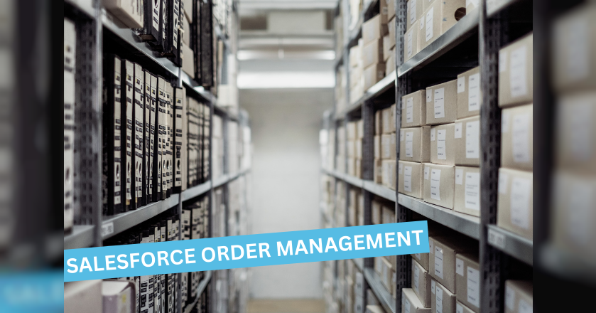 Salesforce Order Management zur Verwaltung Ihrer Verkaufsprozesse
