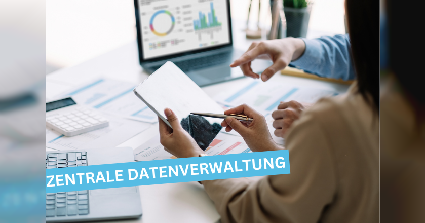 Zentrale Datenverwaltung: So holen Sie mehr aus Ihren Daten raus