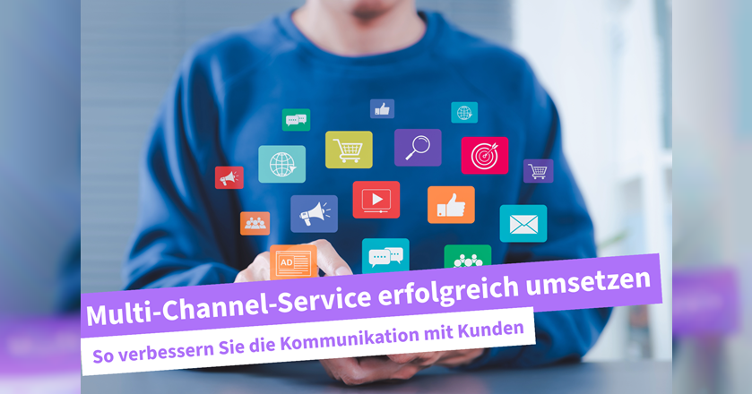 Multi-Channel-Service erfolgreich umsetzen: So verbessern Sie die ...
